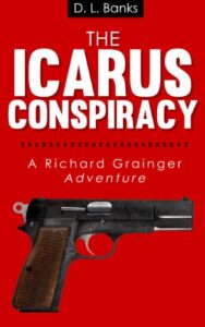 the icarus conspiracy – a richard grainger adventure (richard grainger adventures book 2)