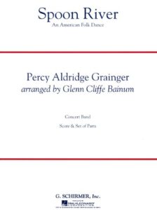 g. schirmer spoon river concert band level 4 composed by percy aldridge grainger arranged by glenn cliffe bainum