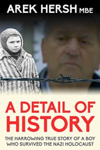 a detail of history: the harrowing true story of a boy who survived the nazi holocaust