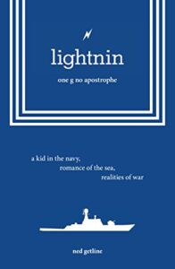 lightnin, one g no apostrophe: a kid in the navy, romance of the sea, realities of war