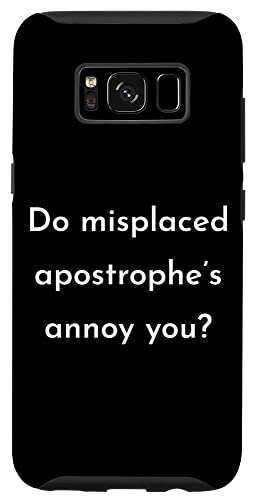 Galaxy S8 Do Misplaced Apostrophe's Annoy You Funny Grammar Joke Case