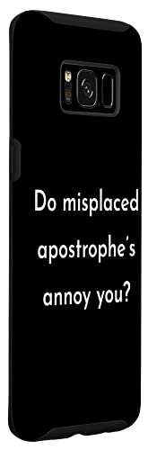 Galaxy S8 Do Misplaced Apostrophe's Annoy You Funny Grammar Joke Case