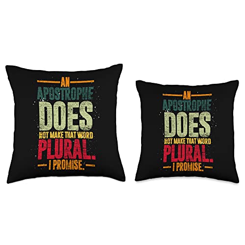 Punctuation Spelling Grammar Gift Idea An Apostrophe Does Not Make That Word Plural Funny Grammar Throw Pillow, 18x18, Multicolor