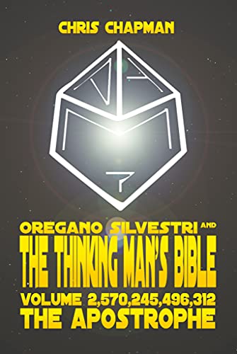 Oregano Silvestri and the Thinking Man's Bible : Volume 2,570,245,496,312 "The Apostrophe"