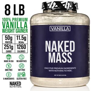 Vanilla Naked Mass - All Natural Weight Gainer Protein Powder - 8lb Bulk, GMO Free, Gluten Free & Soy Free. No Artificial Ingredients - 1,260 Calories - 11 Servings