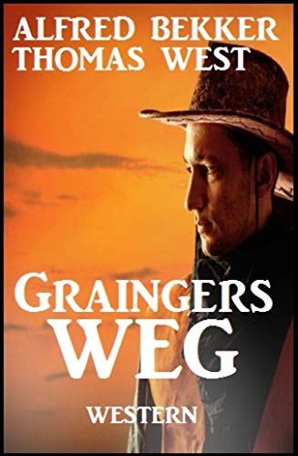 Graingers Weg: Cassiopeiapress Western (German Edition)