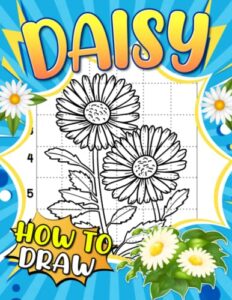 how to draw daisy: lovely activity workbook to learn to draw coloring pages with chamomile flowers for kids and toddlers | relaxation and creativity gifts for children