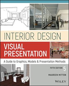 interior design visual presentation: a guide to graphics, models and presentation methods