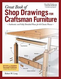 great book of shop drawings for craftsman furniture, revised & expanded second edition: authentic and fully detailed plans for 61 classic pieces (fox chapel publishing) complete full-perspective views