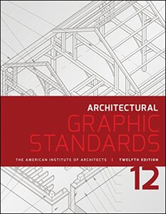 architectural graphic standards (ramsey/sleeper architectural graphic standards series)