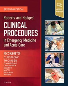 roberts and hedges’ clinical procedures in emergency medicine and acute care