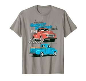 ford trucks hardest working t-shirt