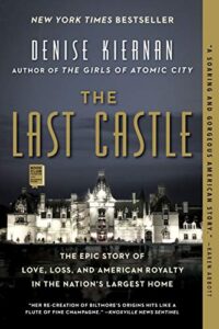 the last castle: the epic story of love, loss, and american royalty in the nation’s largest home