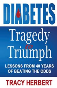 diabetes tragedy to triumph: lessons from 40 years of beating the odds