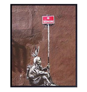 no trespassing sign – banksy wall art poster – 8×10 urban street art mural print – room decor for home, apartment, dorm, bedroom, living room – gift for native american indian teens, graffiti fan