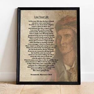 "Live Your Life"-Tecumseh, Shawnee Chief- Poetry Wall Art Print-11 x 14"-Ready to Frame. Spiritual Print w/Replica Distressed Parchment Design. Native American Home-Office-Studio Decor. Live Life!