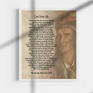 "Live Your Life"-Tecumseh, Shawnee Chief- Poetry Wall Art Print-11 x 14"-Ready to Frame. Spiritual Print w/Replica Distressed Parchment Design. Native American Home-Office-Studio Decor. Live Life!