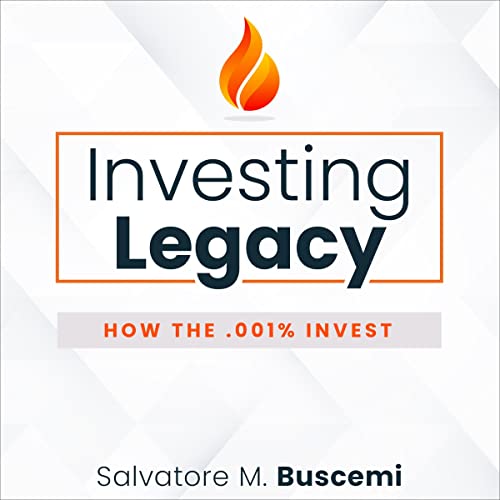 Investing Legacy: How the .001% Invest