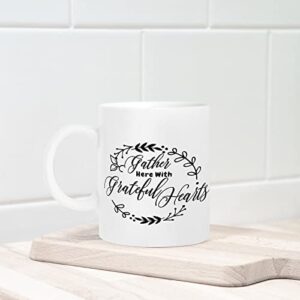 Gather Here with Grateful Hearts Funny Mug 11oz Good Morning Mug Funny Quote Coffee Mug Ceramic Motivational Quote Cup Gaming Coffee Mug Gift for Couples Anniversary and Newlyweds Engagement Party