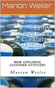 bmw: exploring customer attitudes