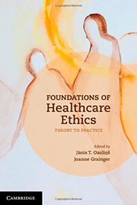 foundations of healthcare ethics: theory to practice