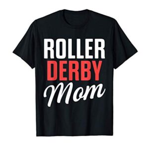 Roller Derby Player Mom Skating Team T-Shirt