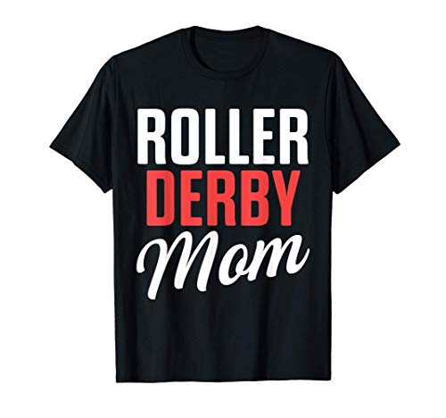 Roller Derby Player Mom Skating Team T-Shirt