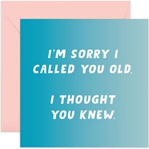 old english co. funny happy birthday card for men – sorry i called you old – for dad, uncle, brother, best friend | blank inside with envelope