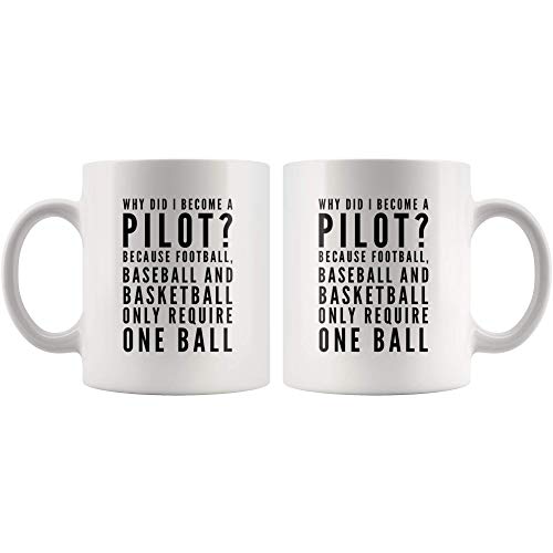 Panvola Why Did I Become A Pilot Because Football Baseball And Basketball Require One Ball Appreciation Sarcastic Coffee Mug 11 oz