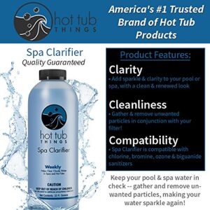 Hot Tub Things Spa Clarifier 32 Ounce - Quickly Eliminate Cloudy Hot Tub Water