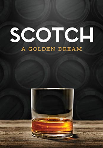 Scotch: A Golden Dream