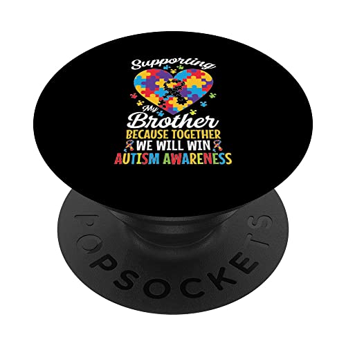 Supporting Brother Autism Awareness Win Autism Brother PopSockets Swappable PopGrip