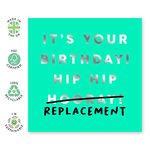 Central 23 - Funny Birthday Card - "It's Your Birthday, Hip Hip Replacement" - For Him Her Men Women Mom Dad Sister Brother Best Friend 21st 30th 40th 60th - Comes With Fun Stickers