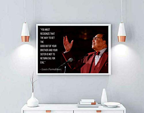 Louis Farrakhan Poster Quote "You must recognize that the way to get the good out of your brother and your sister" Motivational Educational Inspirational 12-Inches by 18-Inches Print Wall Art CAP00083