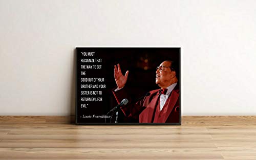 Louis Farrakhan Poster Quote "You must recognize that the way to get the good out of your brother and your sister" Motivational Educational Inspirational 12-Inches by 18-Inches Print Wall Art CAP00083