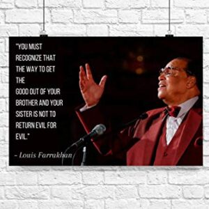 Louis Farrakhan Poster Quote "You must recognize that the way to get the good out of your brother and your sister" Motivational Educational Inspirational 12-Inches by 18-Inches Print Wall Art CAP00083