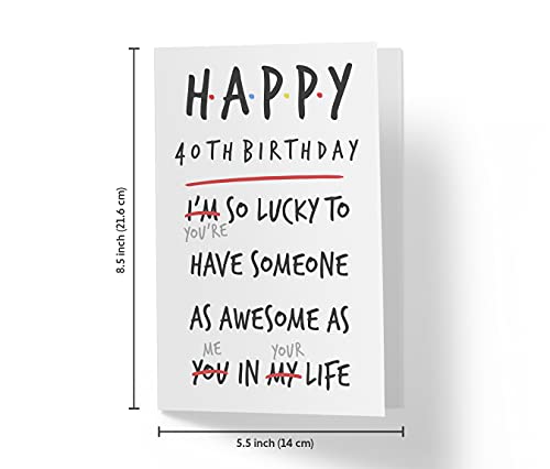 40th Birthday Card - You Are Lucky 40th Anniversary Card For Father, Mother, Brother, Sister, Mom, Dad, Friend - 40 Years Old Birthday Card - Happy 40th Birthday Card - With Envelope