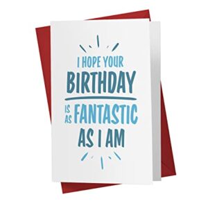 Funny Birthday Card For Men and Women, Large 5.5 x 8.5 Happy Birthday Card For Husband, Birthday Card For Brother - Birthday Card For Sister, Birthday Card For Son, Mom, Dad - Karto - As Fantastic