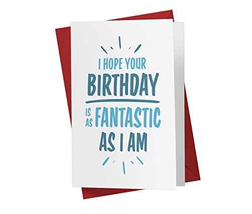 Funny Birthday Card For Men and Women, Large 5.5 x 8.5 Happy Birthday Card For Husband, Birthday Card For Brother - Birthday Card For Sister, Birthday Card For Son, Mom, Dad - Karto - As Fantastic