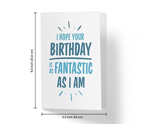 Funny Birthday Card For Men and Women, Large 5.5 x 8.5 Happy Birthday Card For Husband, Birthday Card For Brother - Birthday Card For Sister, Birthday Card For Son, Mom, Dad - Karto - As Fantastic