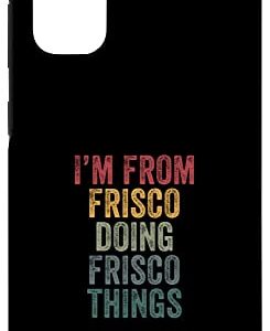 Galaxy S20 I'm from Frisco doing Frisco things Case