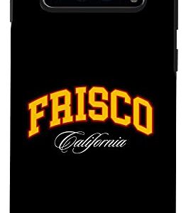 Galaxy S10 Frisco, Frisco shirt,Frisco Pride The Bay Hyphy 415 SF City Case