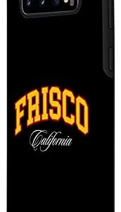 Galaxy S10 Frisco, Frisco shirt,Frisco Pride The Bay Hyphy 415 SF City Case