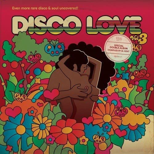 Disco Love 3 - Even More Rare Disco & Soul Uncovered - compiled by Al Kent