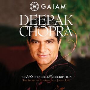 deepak chopra happiness prescription