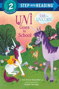 uni goes to school (uni the unicorn) (step into reading)