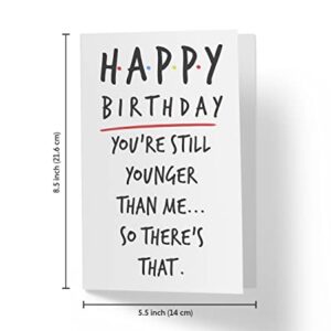 Funny Birthday Card for Him Her - Witty Mom Dad Anniversary Card - Perfect Card for Son Daughter - Ideal Sister Brother Friend Birthday Card - Karto - Younger Than (Younger Than Happy)