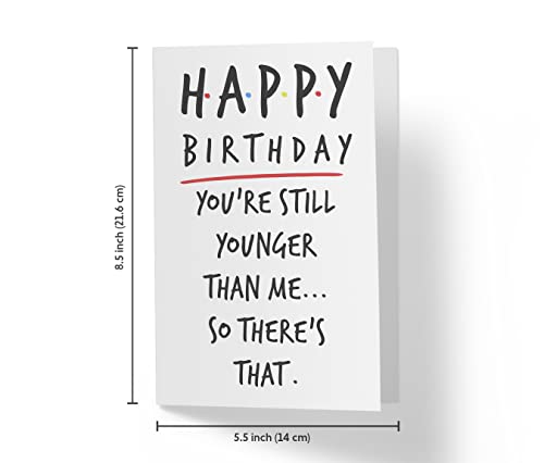 Funny Birthday Card for Him Her - Witty Mom Dad Anniversary Card - Perfect Card for Son Daughter - Ideal Sister Brother Friend Birthday Card - Karto - Younger Than (Younger Than Happy)