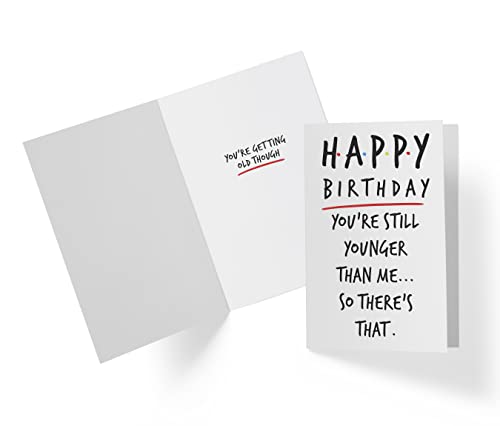 Funny Birthday Card for Him Her - Witty Mom Dad Anniversary Card - Perfect Card for Son Daughter - Ideal Sister Brother Friend Birthday Card - Karto - Younger Than (Younger Than Happy)