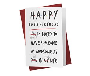 happy 60th birthday card for men women, funny 60th birthday cards for husband wife dad mom brother sister friend, 60 years old birthday card, 60 birthday card with envelope, karto you’re lucky